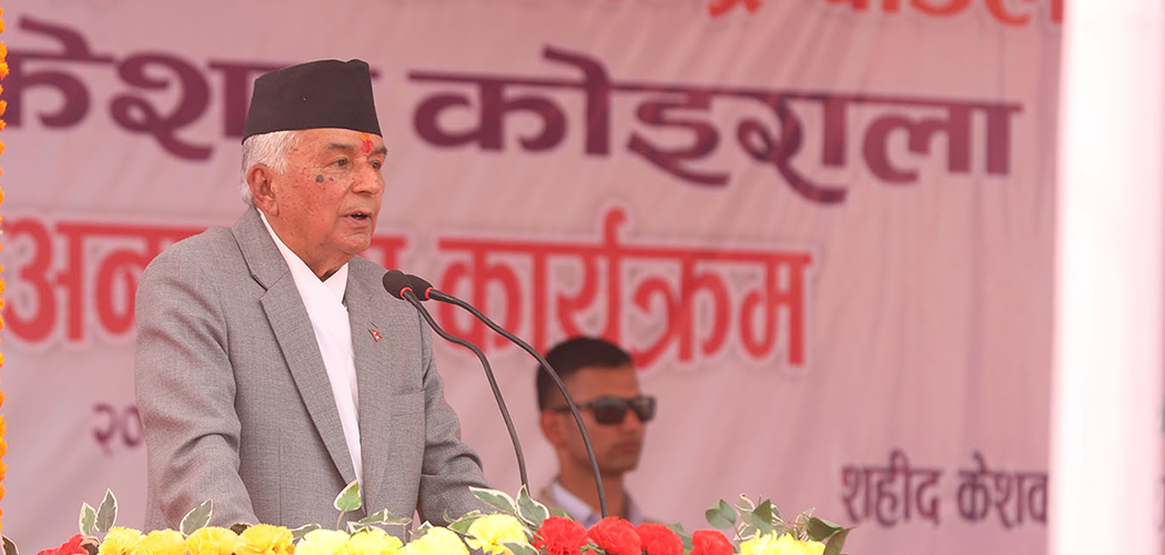 Upliftment of grassroots people is main objective of current system: President Paudel
